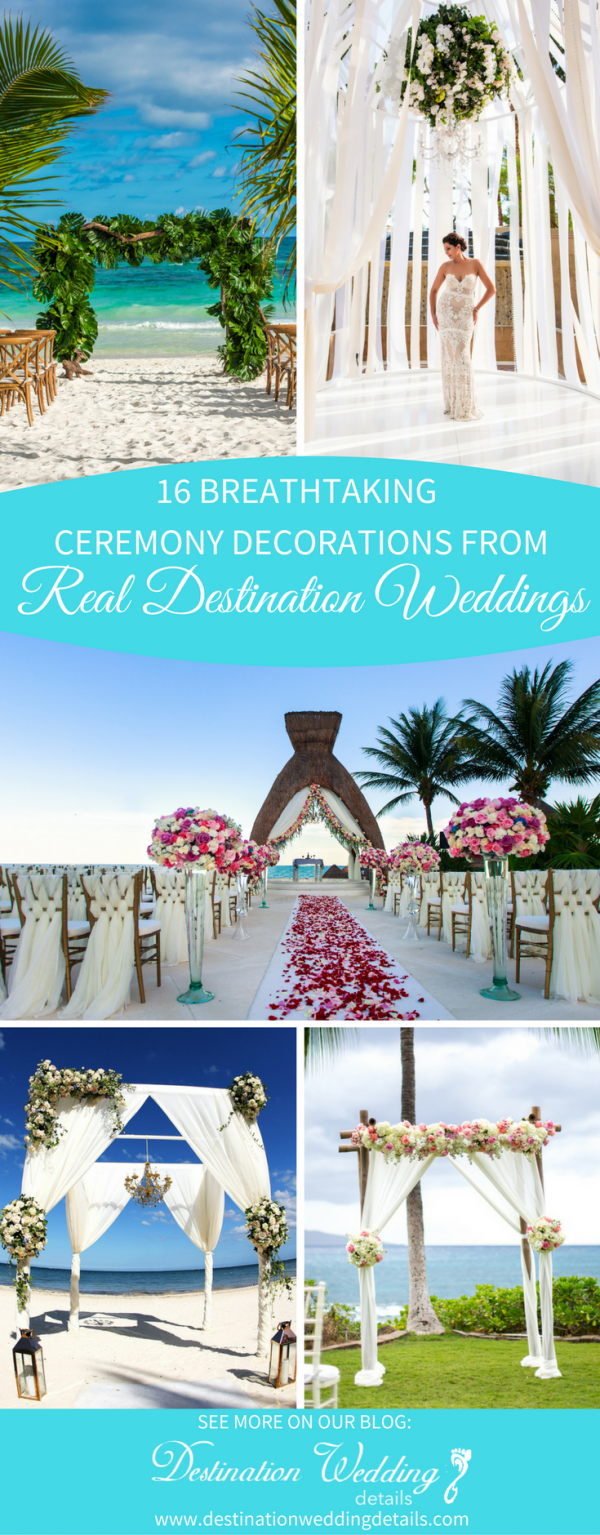 16 Breathtaking Real Destination Wedding Ceremony Decorations ...